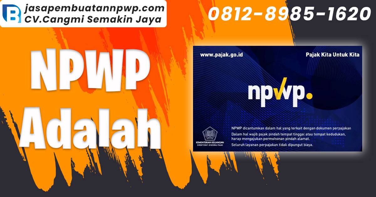 Kepanjangan NPWP Adalah Singkatan Dari - Jasa Pembuatan NPWP